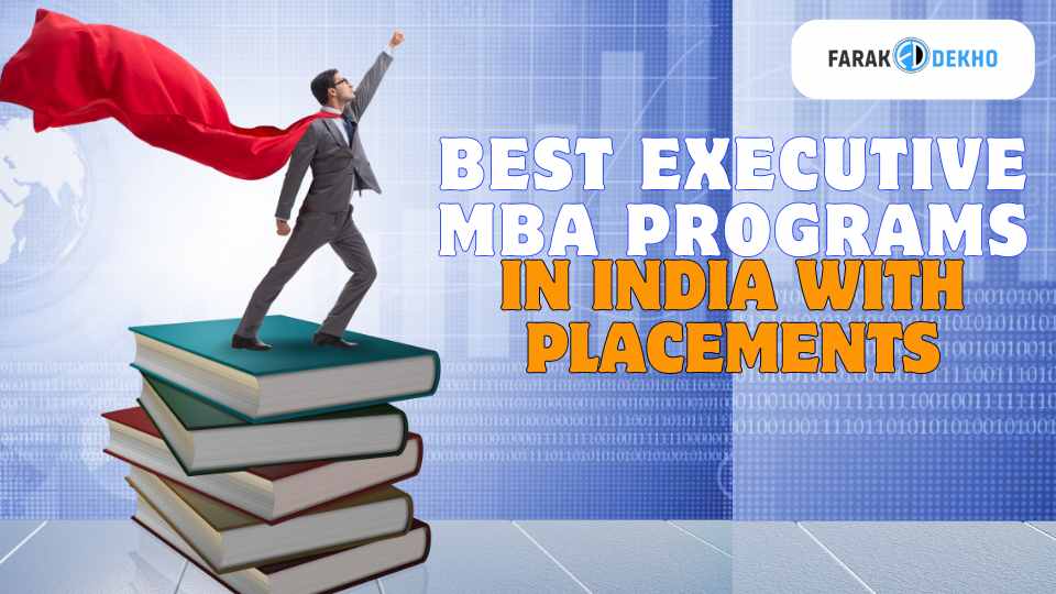 Best Executive MBA Programs In India With Placements Best Executive MBA Programs In India With Placements