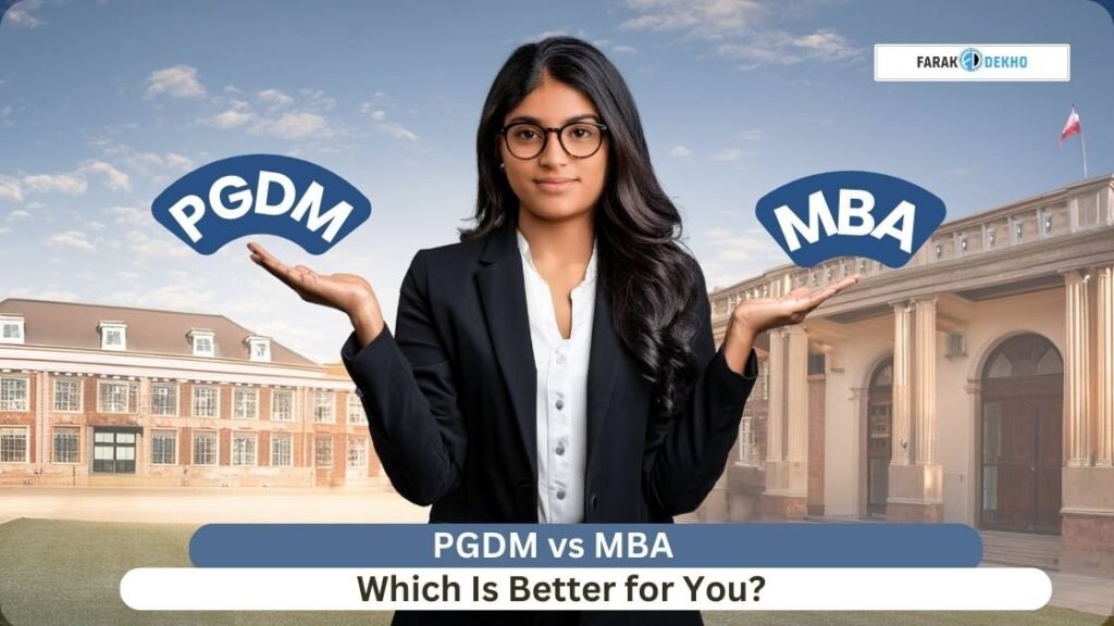 PGDM vs MBA Career Choice: Which Is Better for You?