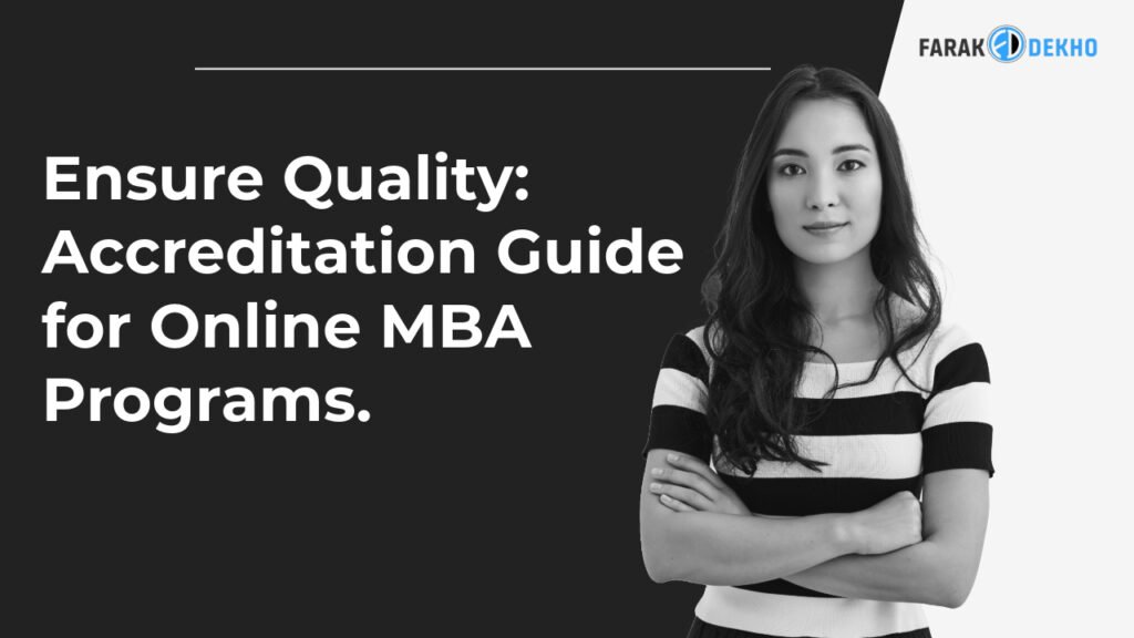 Ensure Quality: Accreditation Guide for Online MBA Programs.